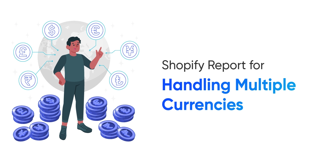 Shopify Reports for Handling Multiple Currencies